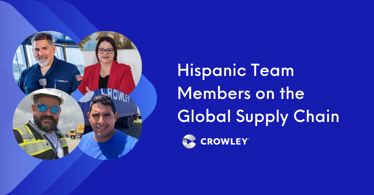 Hispanic Team Members on the Global Supply Chain | Crowley