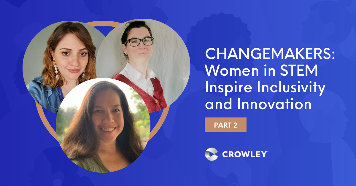 CHANGEMAKERS: Women in STEM Inspire Inclusivity and Innovation | Crowley